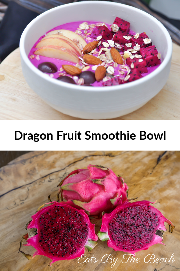 Dragon Fruit Smoothie Bowl – Eats by the Beach