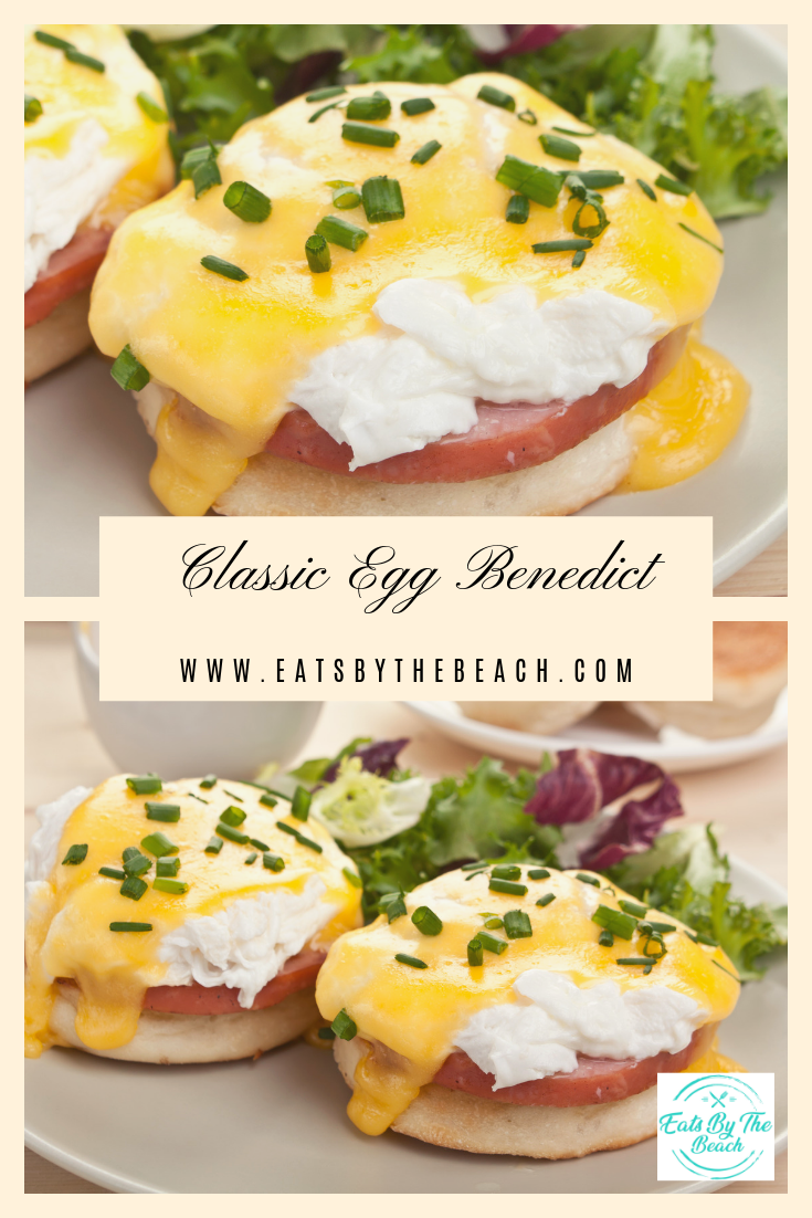 Classic Eggs Benedict - Eats by the Beach